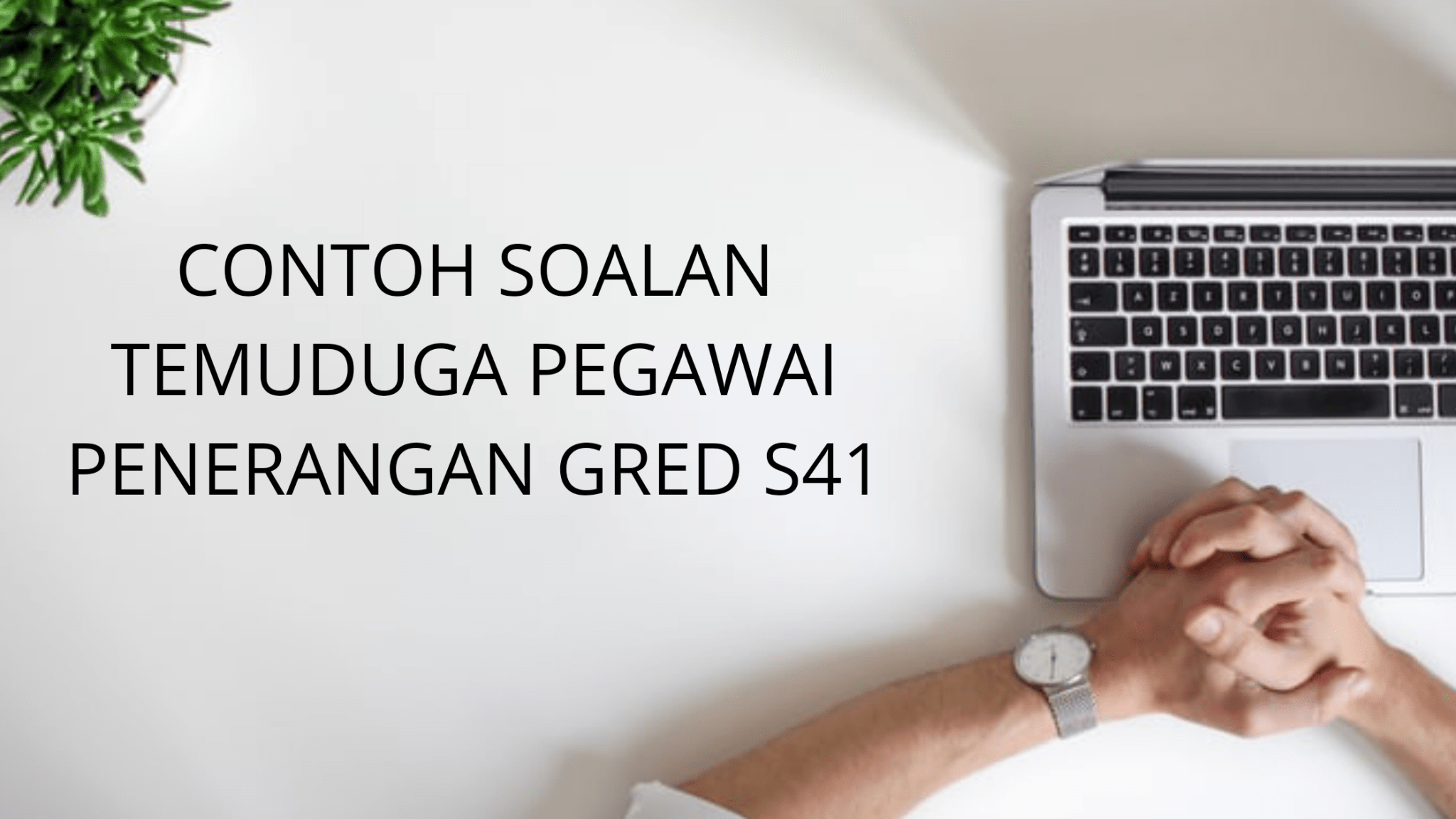 Contoh Soalan Temuduga Pegawai Penerangan Gred S41 - Kerjaya Kerajaan