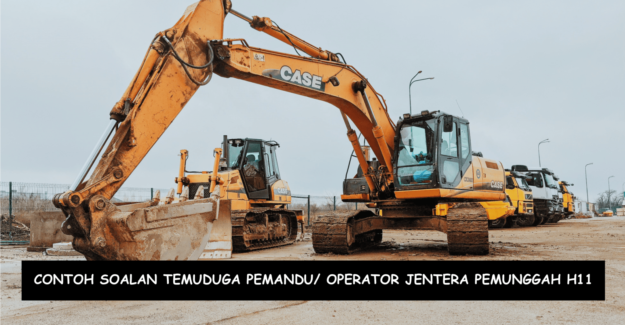 Contoh Soalan Temuduga Pemandu/Operator Jentera Pemunggah H11